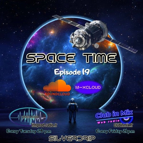 Stream Space Time Episode 019 (25/06/2024) by Silverdrip | Listen ...