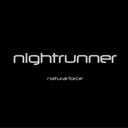 Stream Nightrunner by Natural Force | Listen online for free on SoundCloud