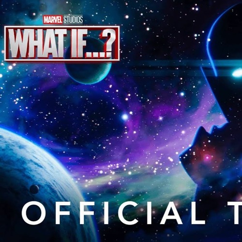 Stream Marvel's What If... Trailer Theme - Disney + by Robert Gal ...
