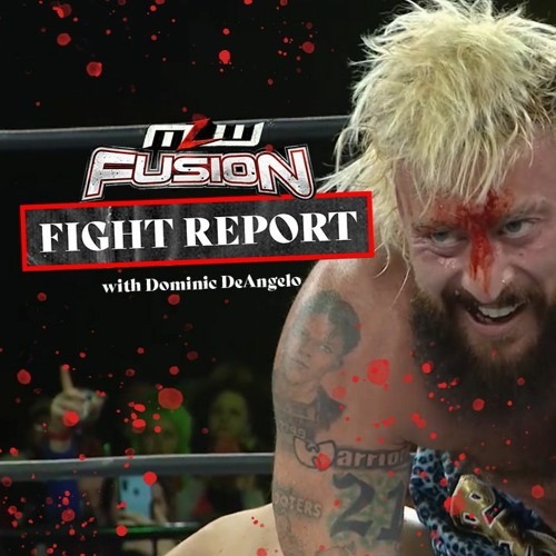Stream episode MLW Fusion Fight Report #7 "Opera Cup Finals, NZO Debuts ...