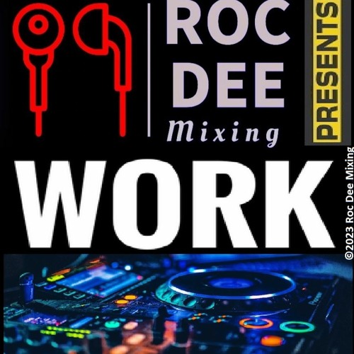 Stream Roc Dee - Work (Ow Version) by Roc Dee | Listen online for free ...