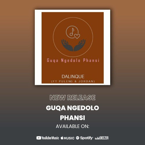 Stream Dalinque - Guqa Ngedolo Phansi (Ft Puleng & Jordan).mp3 by ...
