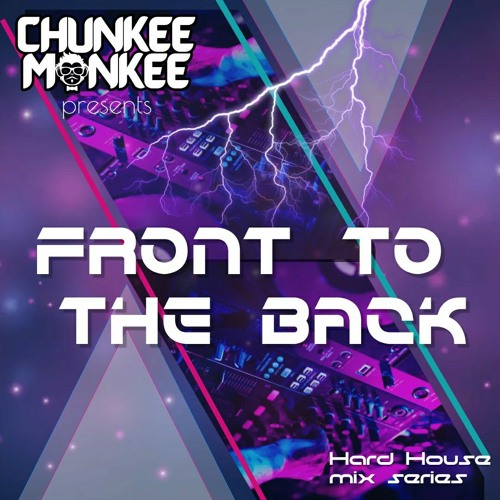 Stream Chunkee Monkee Presents Front To The Back #1 by ChunkeeMonkee ...