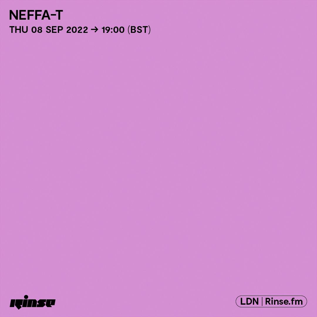 Stream Neffa-T - 08 September 2022 by Rinse FM | Listen online for free ...