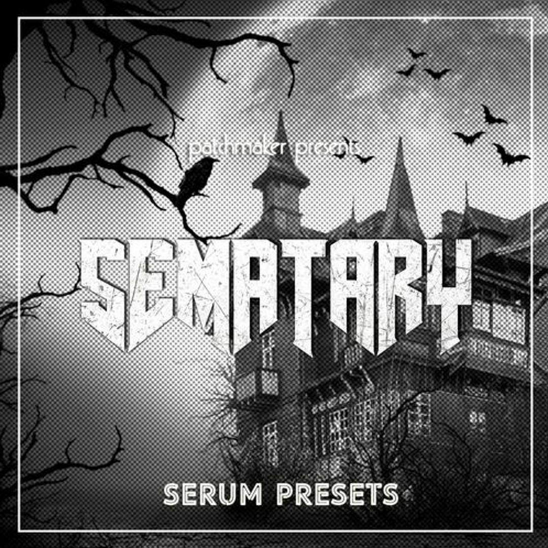 Stream SEMATARY For Serum by Patchmaker | Listen online for free on SoundCloud