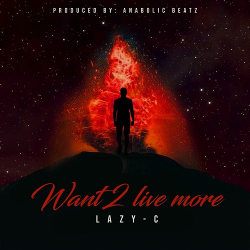 Stream Want 2 live more - Prod. Anabolic Beatz by Lazy-C | Listen ...