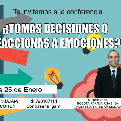Stream RAB ABRAHAM COHEN- TOMAS DESICIONES O REACCIONAS CON EMOCIONES ...