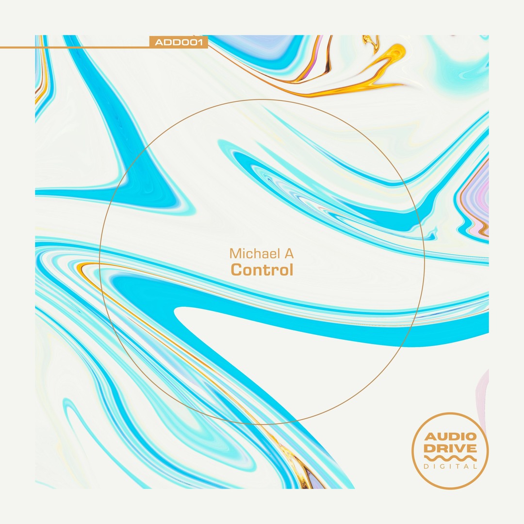 Stream 01 Michael A - Control by Audio Drive Digital | Listen online ...
