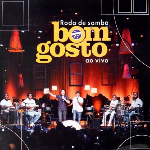 Listen to Aqui pra Você (Ao Vivo) by Grupo Bom Gosto in roda de samba ...