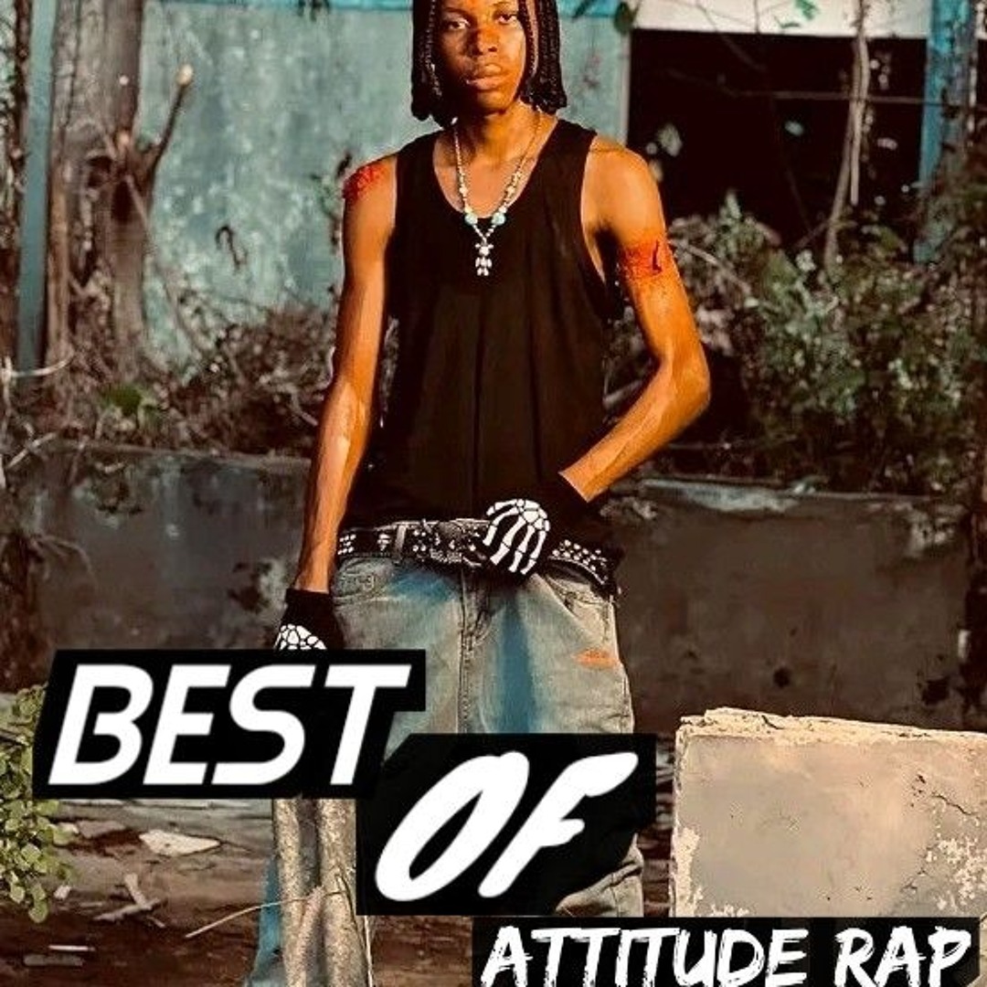 Stream BEST OF ATTITUDE RAP MIXTAPE .m4a by Wfdj Dicekid | Listen ...