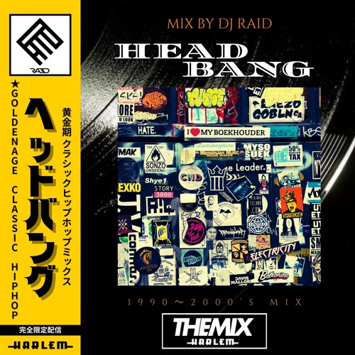 Stream #THEMIX【HEAD BANG】throwback mixed DJ RAID [THEMIX] by CLUB ...