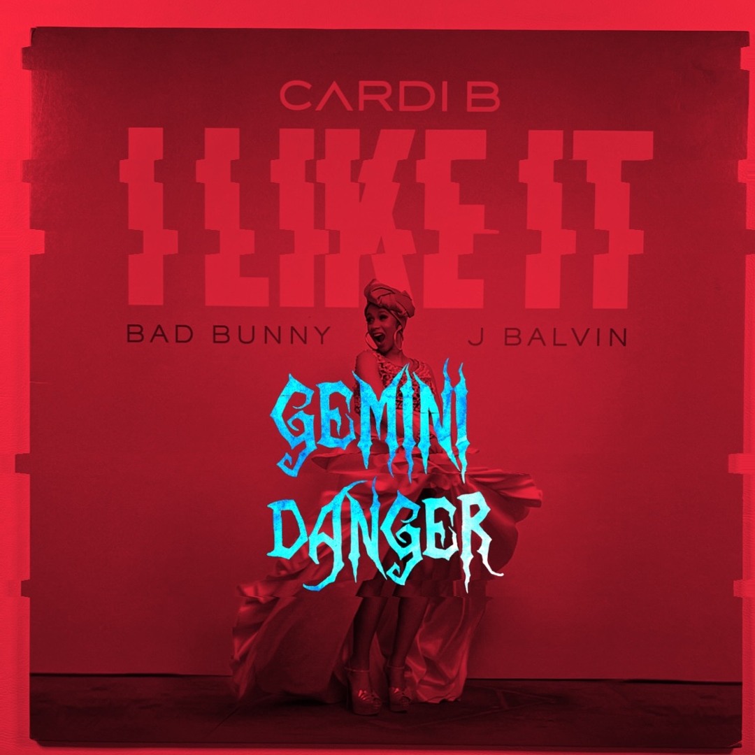 Stream Cardi B - I Like It ft. Bad Bunny (Gemini Danger Remix) - FREE ...