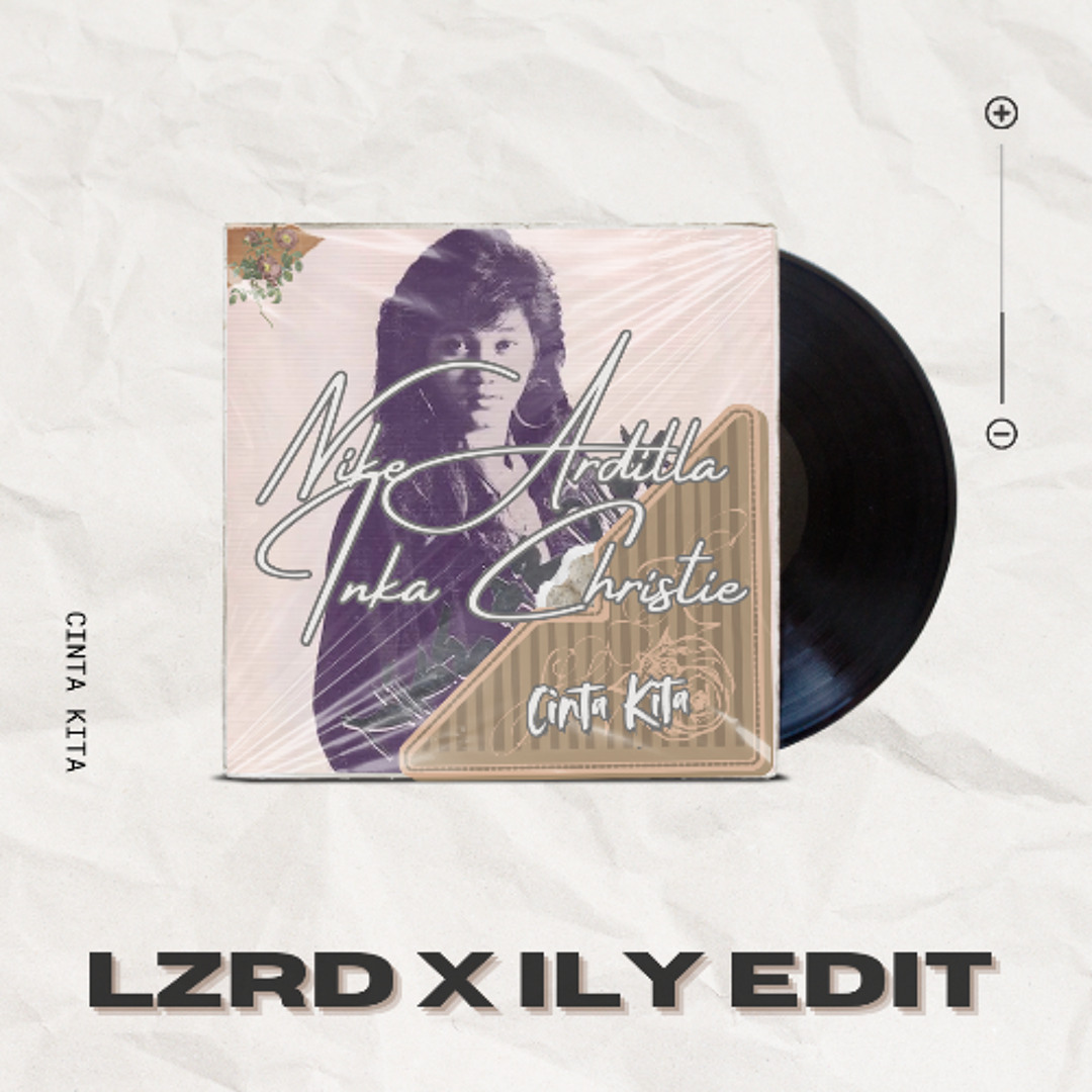 Stream Cinta Kita (LZRD x ILY Edit) by LZRD | Listen online for free on ...