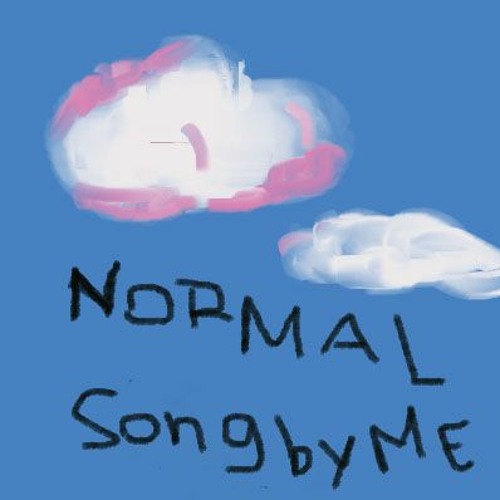 Stream Normal song by me by user1313 | Listen online for free on SoundCloud