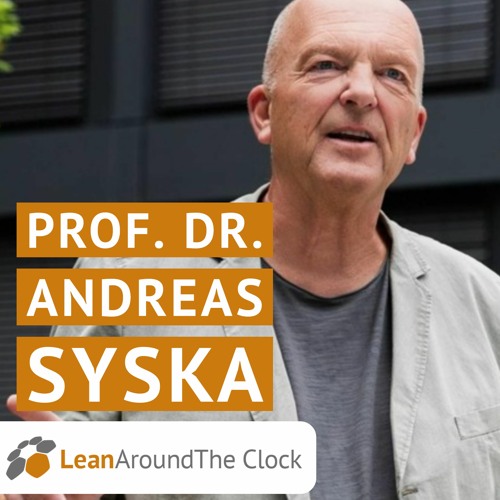 Stream episode LATC2023 SpeakerInterview - Prof. Dr. Andreas Syska by LeanBase podcast | Listen ...
