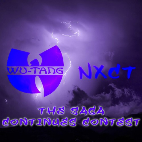 Stream Wu-Tang X NXCT - The Saga Continues Contest by NXCT | Listen ...