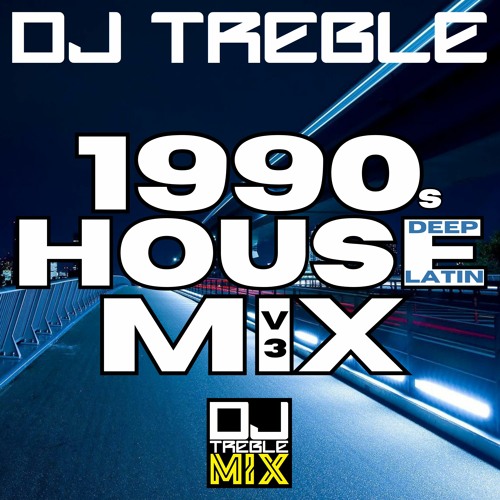 Stream 1990's HOUSE MIX V3 (Latin Deep House) by DJ TREBLE | Listen ...