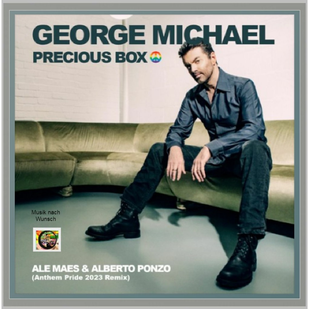 Stream George Michael - Precious Box (Ale Maes & Alberto Ponzo Anthem ...