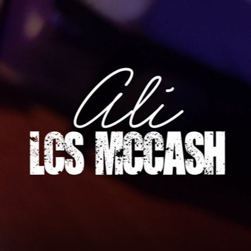 Stream LCS Mccash - Ali by LCS Mccash | Listen online for free on ...