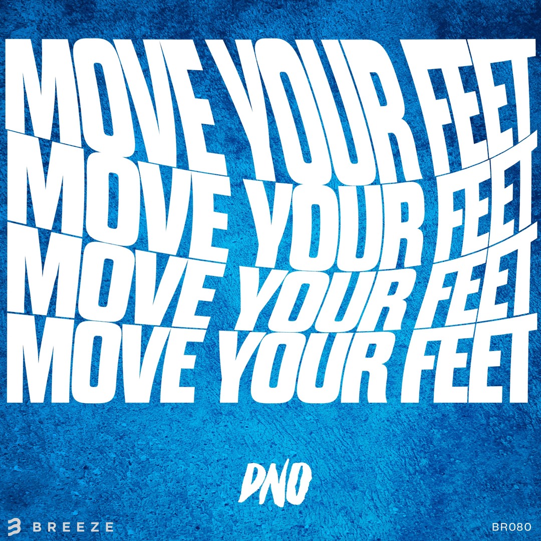 Stream MOVE YOUR FEET by DNO | Listen online for free on SoundCloud