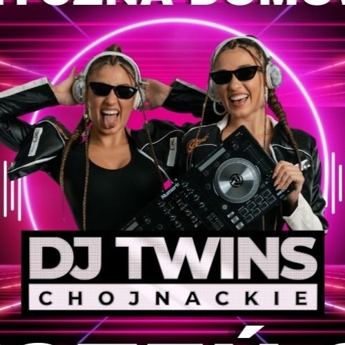 Stream DJ TWINS CHOJNACKIE - JANUARY 2025 | BEST CLUB MUSIC & HITS - | MUSIC HOME PARTY ...