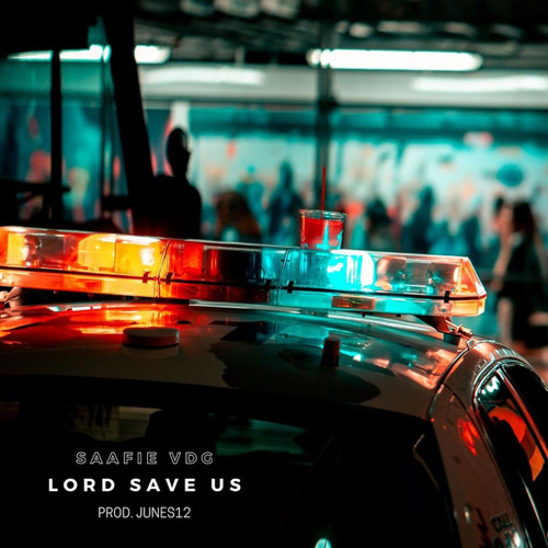 Stream Lord Save Us by Saafievdg | Listen online for free on SoundCloud