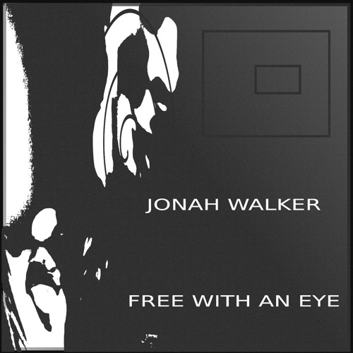 Stream Free With An Eye by Jonah Walker | Listen online for free on SoundCloud