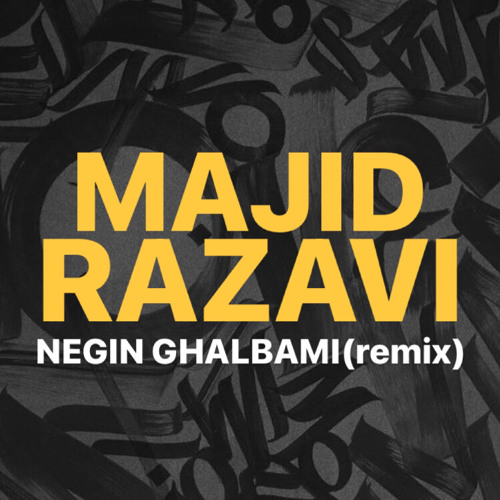 Stream Majid Razavi - Negin Ghalbami (Remix) by REMIXED | Listen online ...