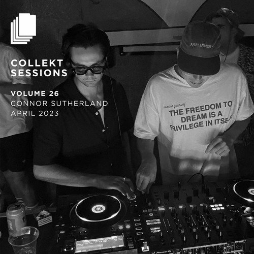 Stream Collekt Sessions: CONOR SUTHERLAND | Volume 26 by COLLEKT HOUSE ...