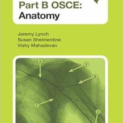 Stream [PDF ️Download ️ MRCS Part B OSCE: Anatomy Full Books from ...