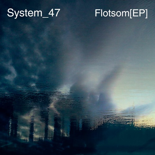 Stream slavestudios | Listen to System 47 - Flotsom EP playlist online ...