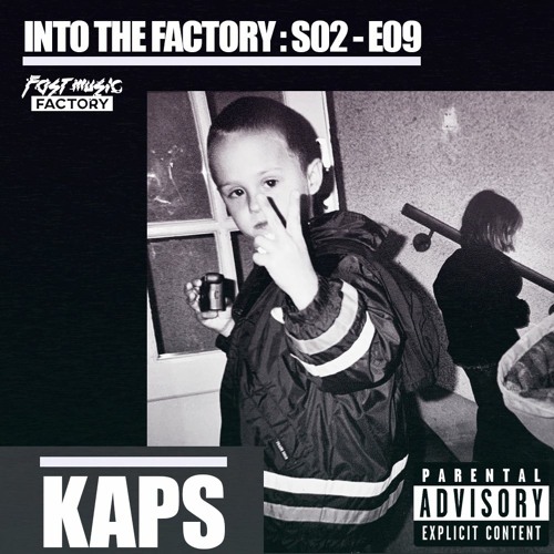 Stream Into the Factory S02 E09 | KAPS by FAST MUSIC FACTORY | Listen ...