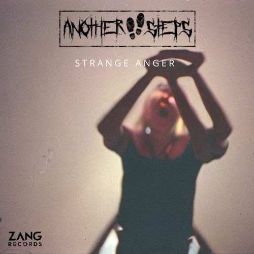 Stream Strange Anger - Another Two Steps by Zang Records | Listen ...