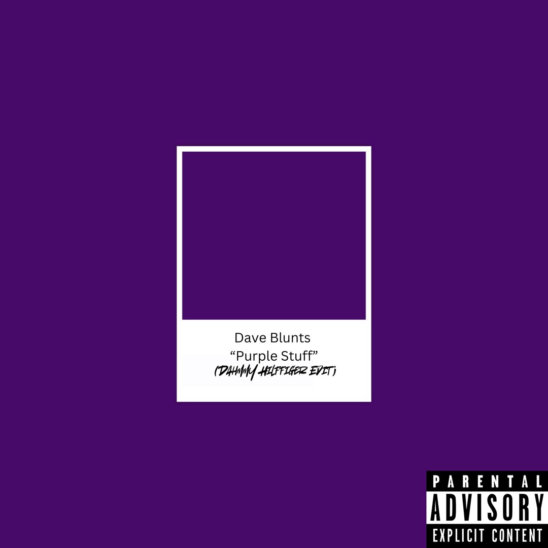 Stream PURPLE STUFF (DAHMMY HILFIGGER EDIT) by Dahmmy Hilfigger ...