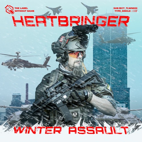 Listen to playlists featuring Heatbringer - Winter Assault by The Label ...