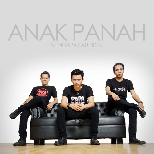 Stream Mengapa Kau Di Sini by Anak Panah | Listen online for free on ... Stream Mengapa Kau Di Sini by Anak Panah | Listen online for free on ...