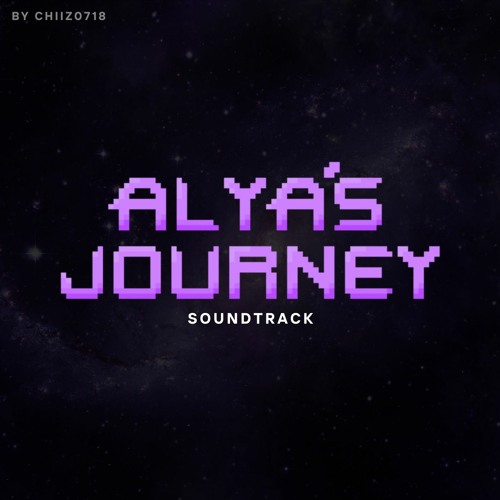 Stream Chiiz0718 | Listen to Alya's Journey Original Soundtrack ...