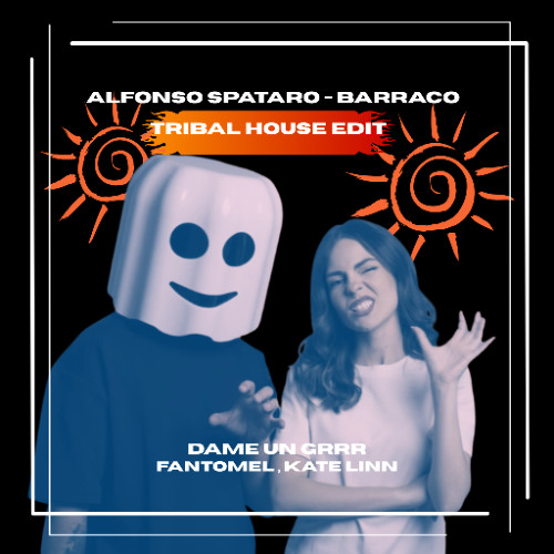 Stream DAME UN GRRR - Fantomel, Kate Linn (Alfonso Spataro & Barraco ...
