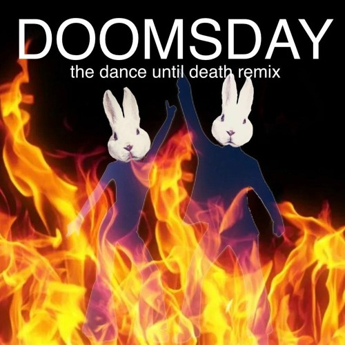 Stream DOOMSDAY (dance until death remix) by KUDZU KIDZ | Listen online ...