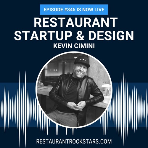 Stream episode 345. Designer Turns Operator, A Restaurant Startup Story ...