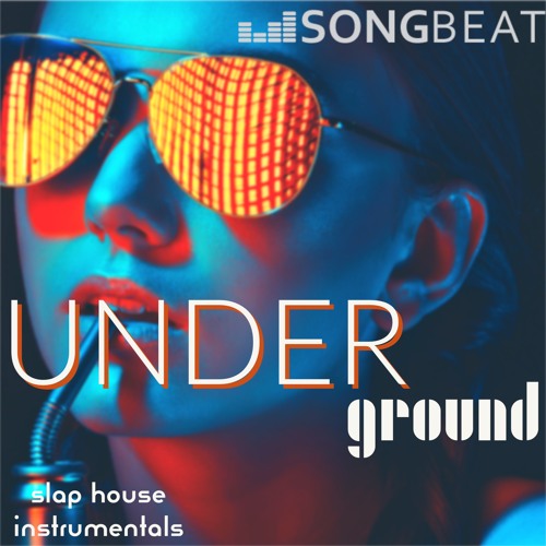 Stream Songbeat | Listen to Underground (Slap House Instrumentals ...