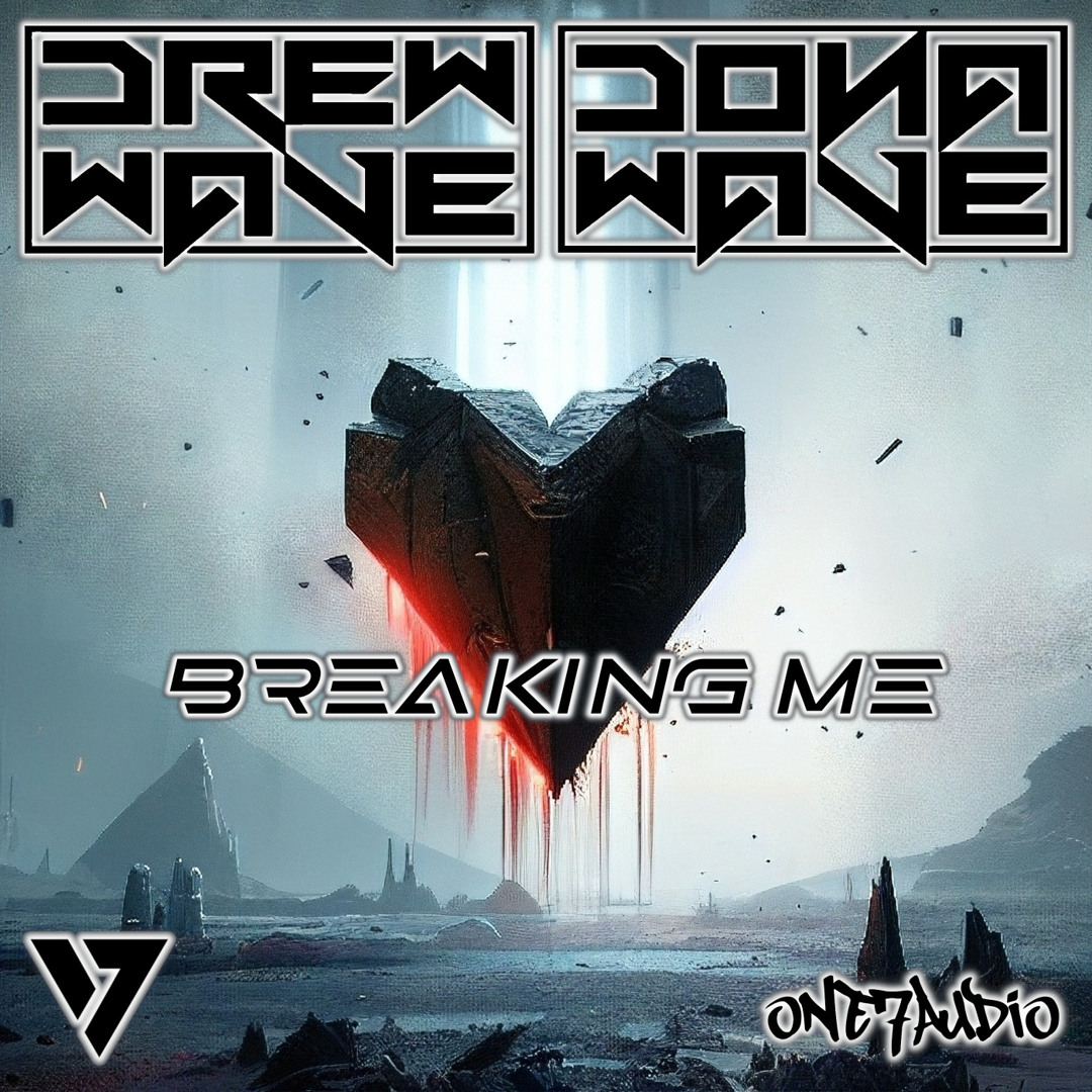 Stream DREWWAVE, DONAWAVE - Breaking Me (Original Mix) by ONE7AUDIO ...