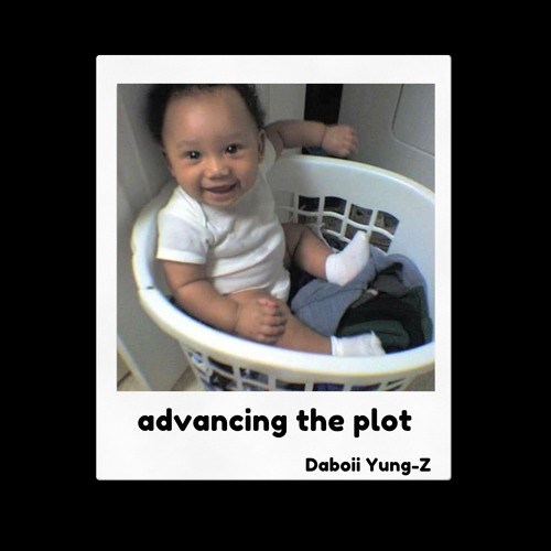 Stream advancing the plot by Daboii Yung-Z | Listen online for free on ...