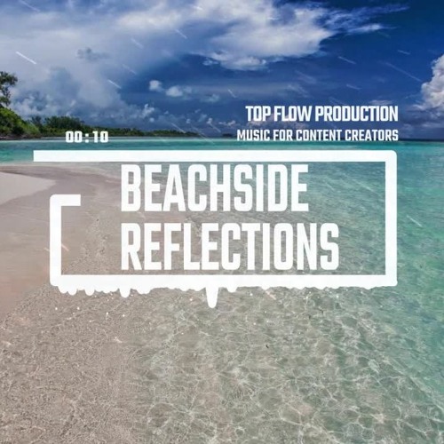 Stream (Music for Content Creators) - Beachside Reflections [Background ...