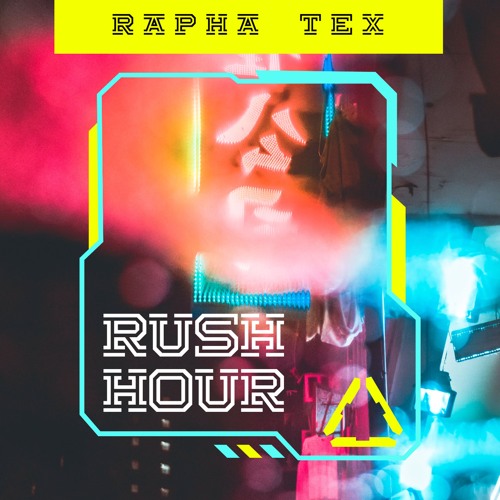 Stream Rush Hour by Rapha Tex | Listen online for free on SoundCloud
