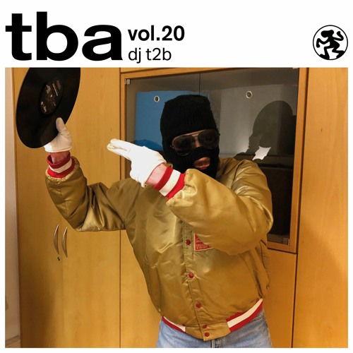 Stream TBA VOL. 20 // DJ T2B by TBA | Listen online for free on SoundCloud