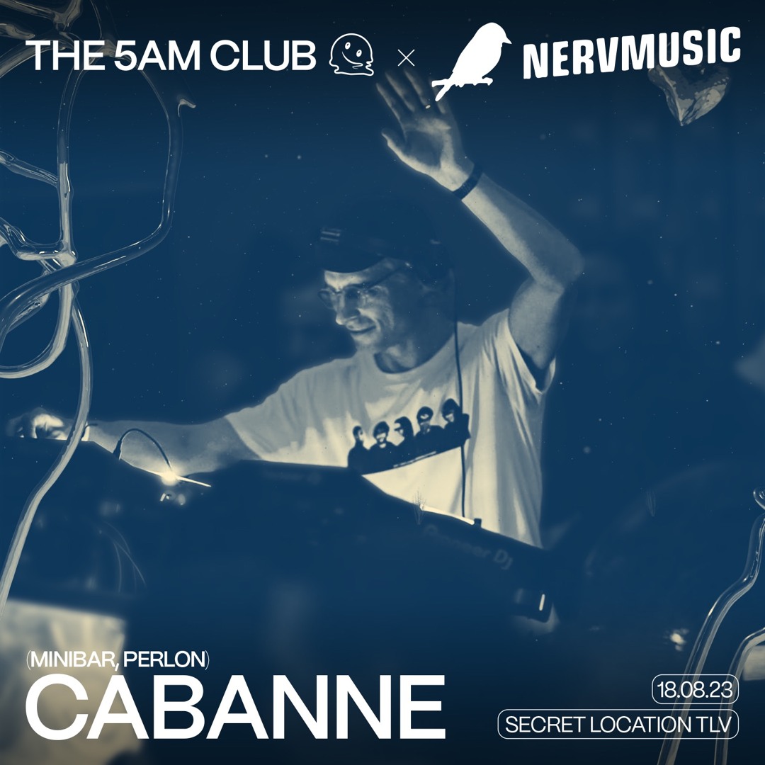 Stream CABANNE Dj Set for ‘The 5AM Club X Nervmusic’ - Tel Aviv 18.08. ...
