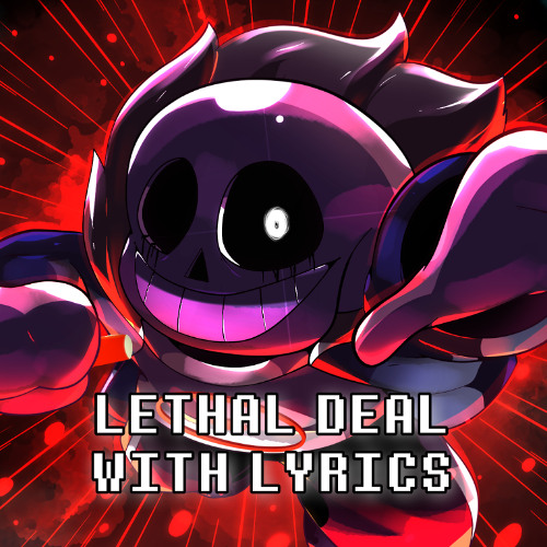 Stream Lethal Deal With Lyrics | Undertale: Something New by Bub8les | Listen online for free on ...