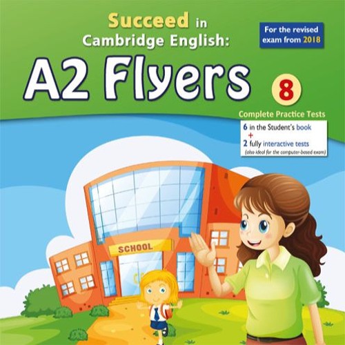 Stream Global ELT | Listen to Succeed in A2 Flyers Practice Tests 7 & 8 ...