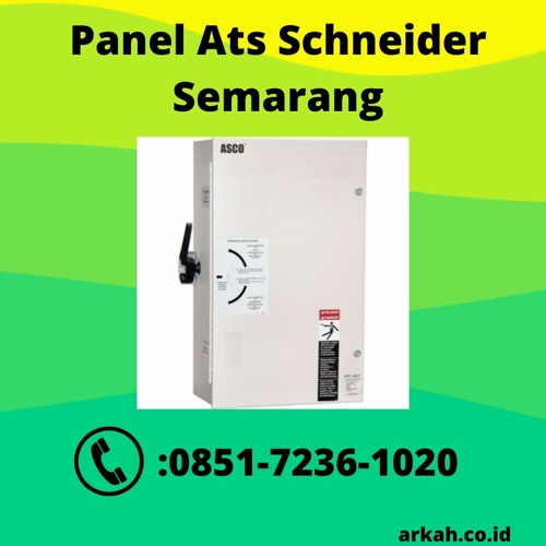 Stream Harga Panel Ats Schneider Semarang BERSERTIFIKAT, Hub: 0851-7236 ...